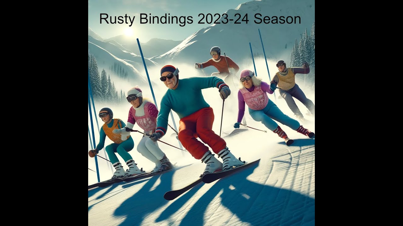 Rusty Bindings Ski Season 2023-24 - YouTube
