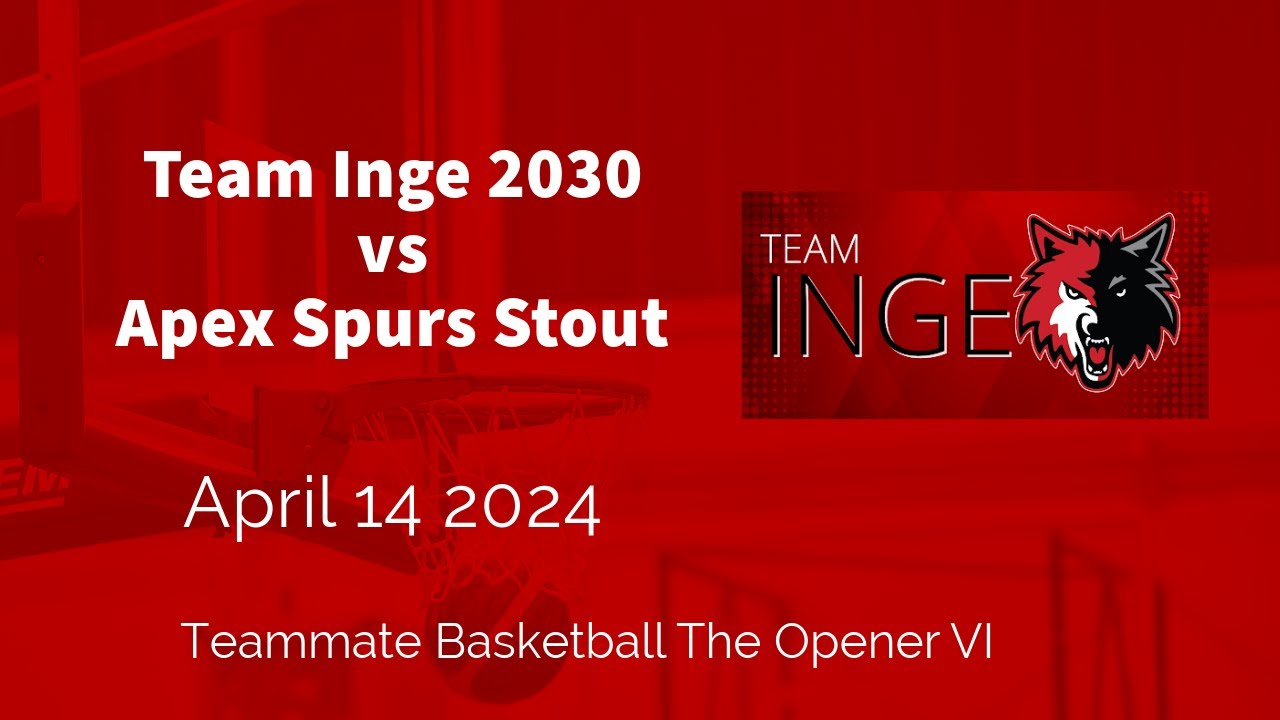 Team Inge 2030 vs Apex Spurs Stout - YouTube