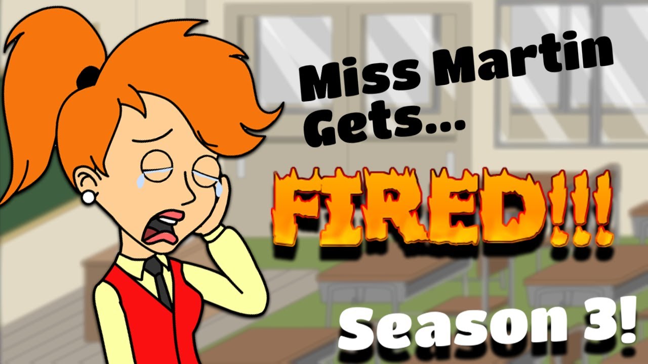 Miss Martin Gets Fired: Season 3 - YouTube