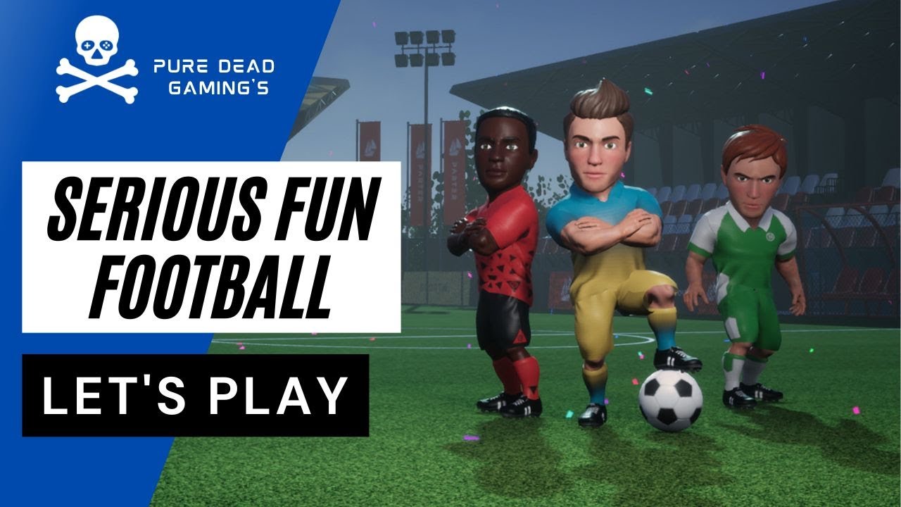 Serious Fun Football | First Impressions Let's Play - YouTube