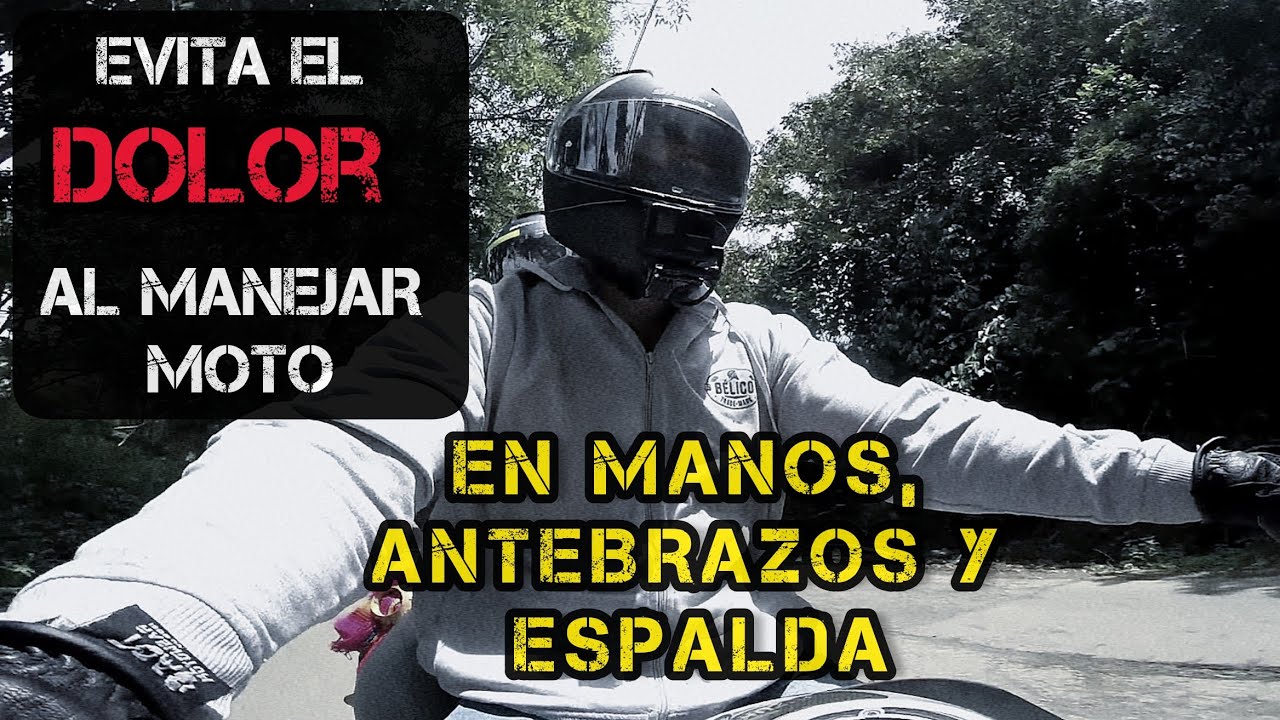 Evita el dolor en manos, antebrazos y espalda al manejar (moto aprende ...
