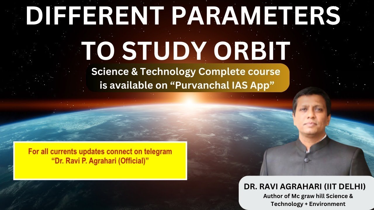 DIFFERENT PARAMETERS TO STUDY ORBIT | LE0 | MEO | GEO | POLAR ORBIT | GEOSTATIONARY ORBIT | RAVI ...