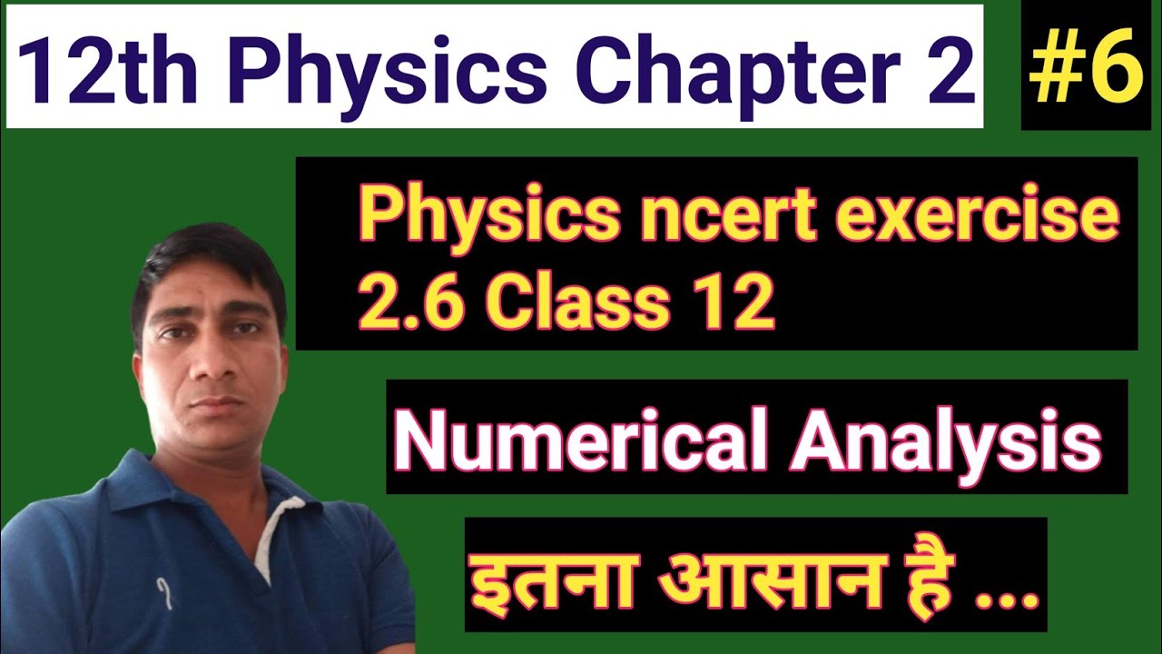 6.Physics NCERT exercise 2.6 Class 12 - YouTube