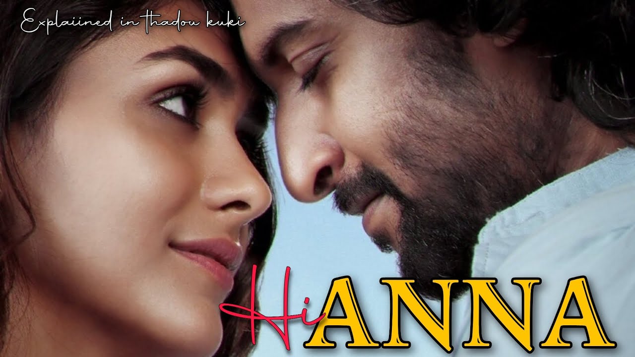 Genthei ding he nasa a Lungset kachan nahi_"Hi Anna"_ Romantic Movie ...