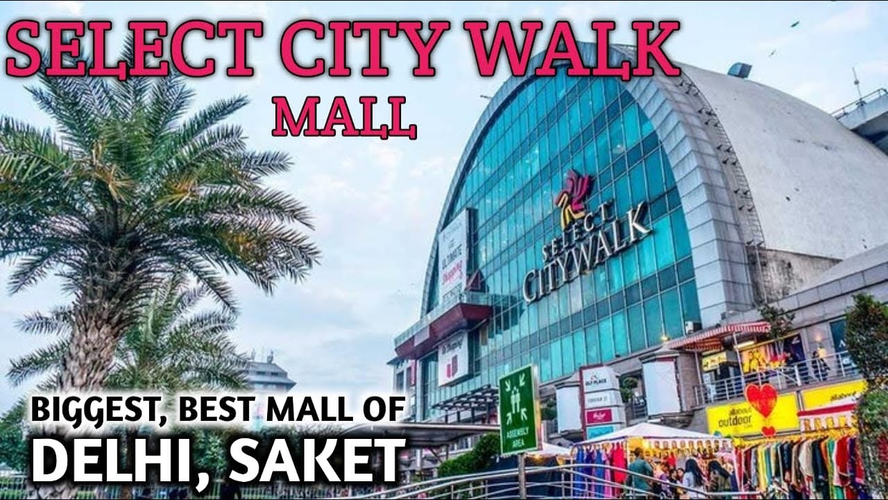 SELECT CITY WALK MALLSAKET || DELHI’s BEST MALL - YouTube