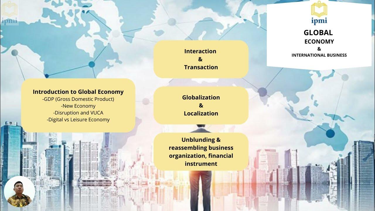 Global Economy and International Business Mind Mapping - IPMI MBA 2023 ...