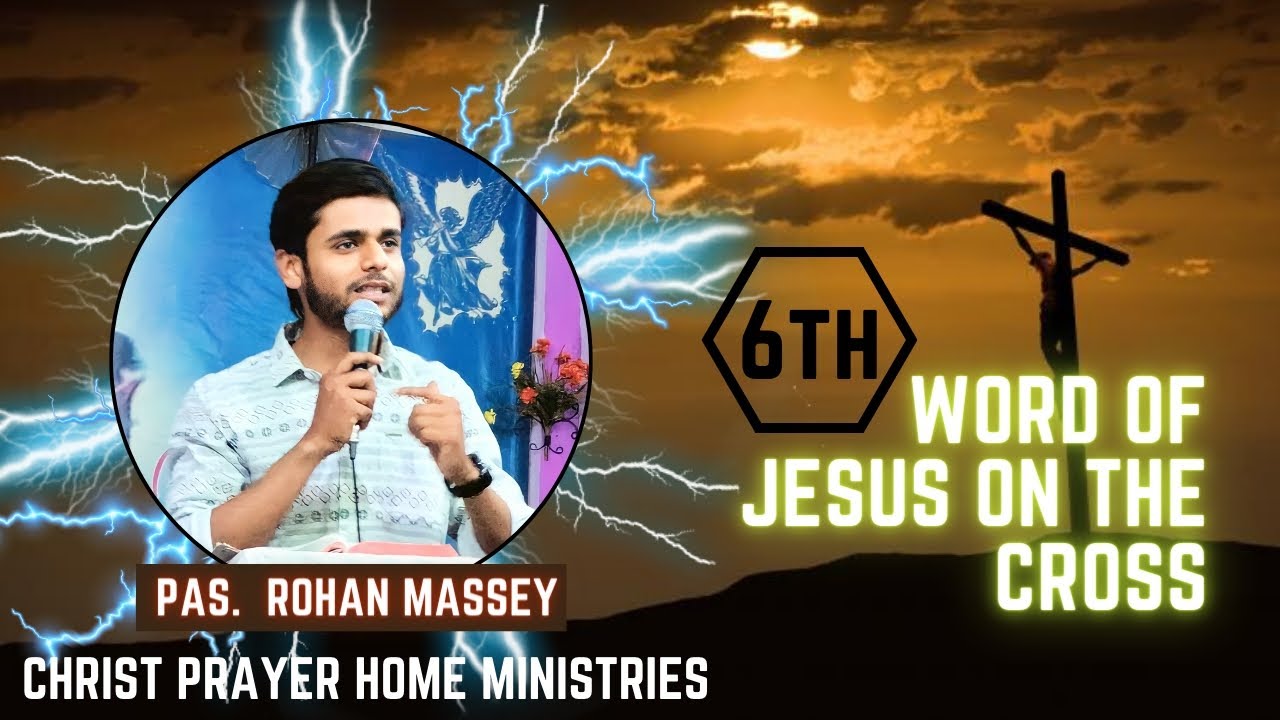 Sixth word of Jesus on the Cross | क्रूस पर यीशु की छठी वाणी | Good ...