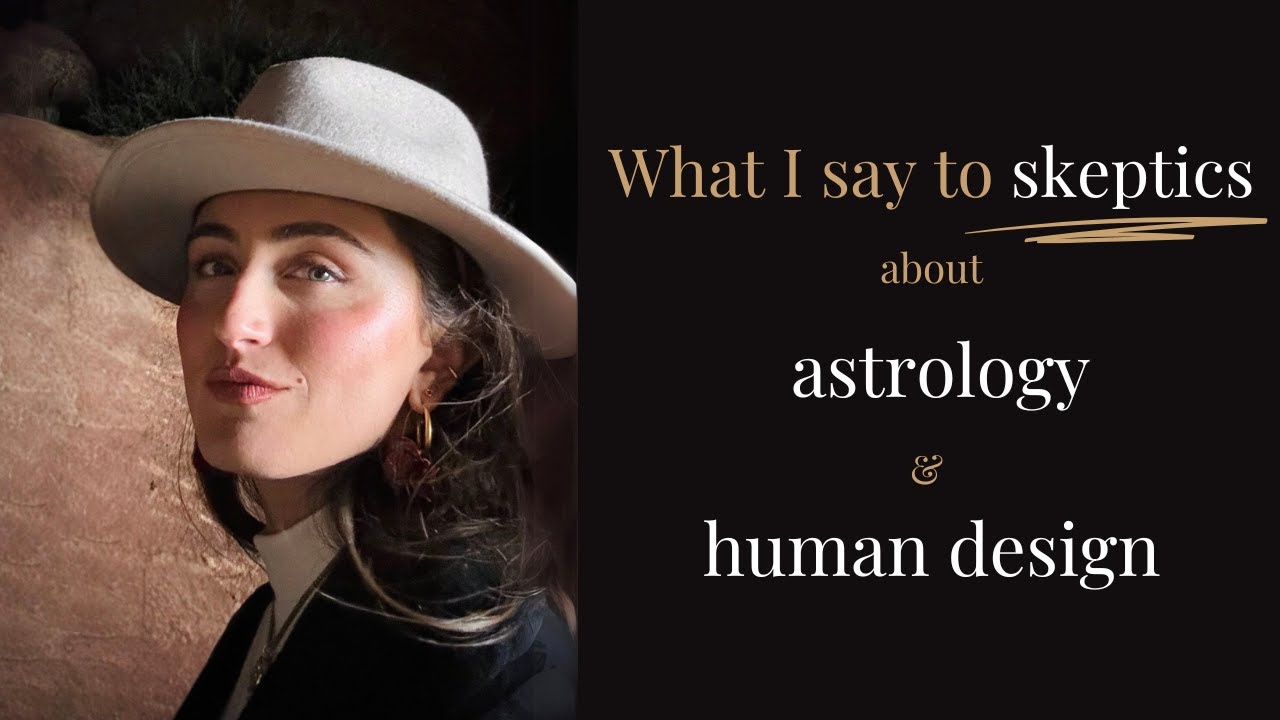 Explaining Astrology & Human Design to Skeptics - YouTube
