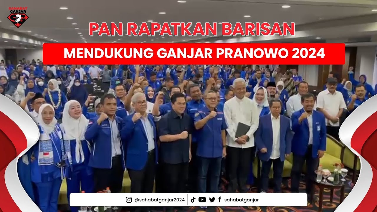 PARTAI AMANAT NASIONAL RAPATKAN BARISAN MENDUKUNG GANJAR PRANOWO 2024 ...