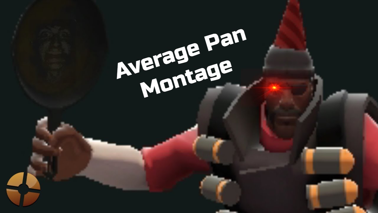 Average Pan Montage (TF2) - YouTube