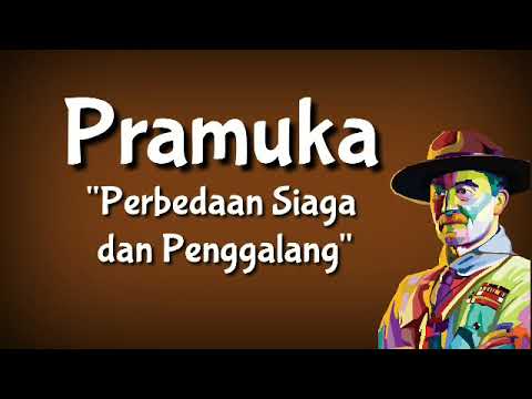 Pramuka Kelas 4 : Perbedaan Siaga dan Penggalang