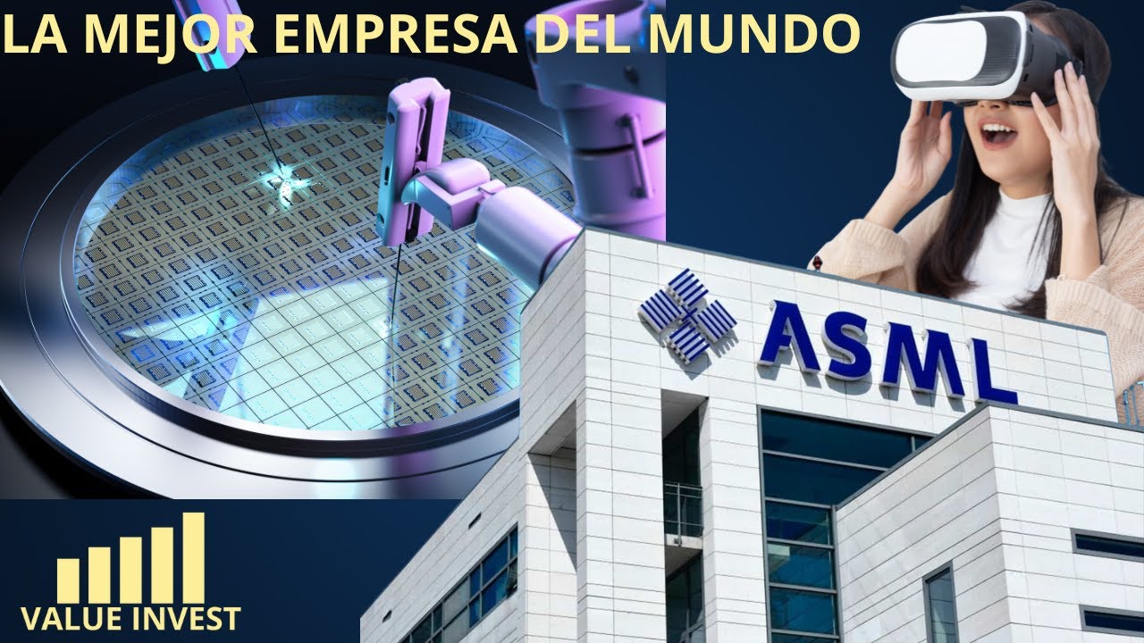 VALUE INVEST... ASML... LA MEJOR EMPRESA DEL MUNDO... - YouTube