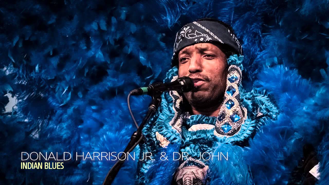 Donald Harrison Jr. & Dr. John, Indian Blues - YouTube