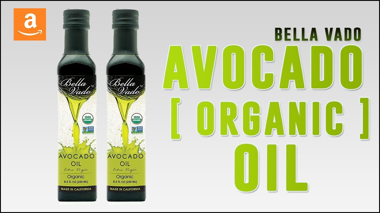 Amazon #1 Bella Vado Avocado Oil - Organic - YouTube