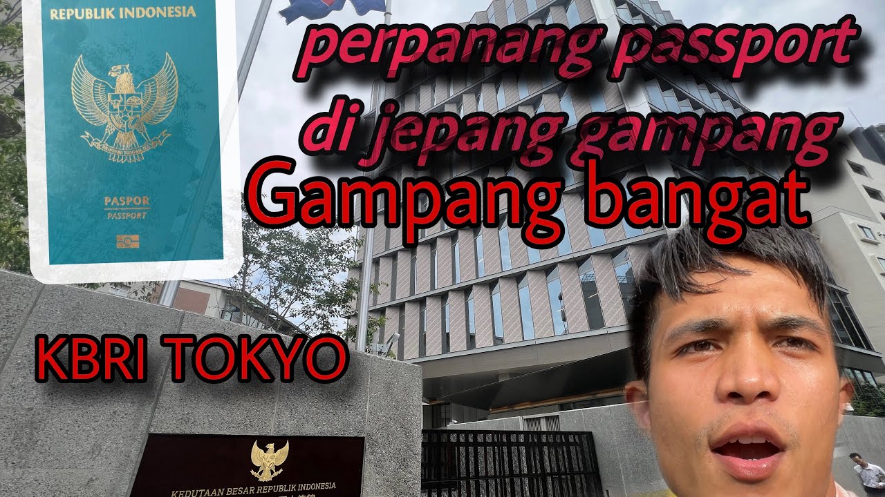 Cara memperpanjang passport di jepang!! KBRI jepang ||proses mudah ...