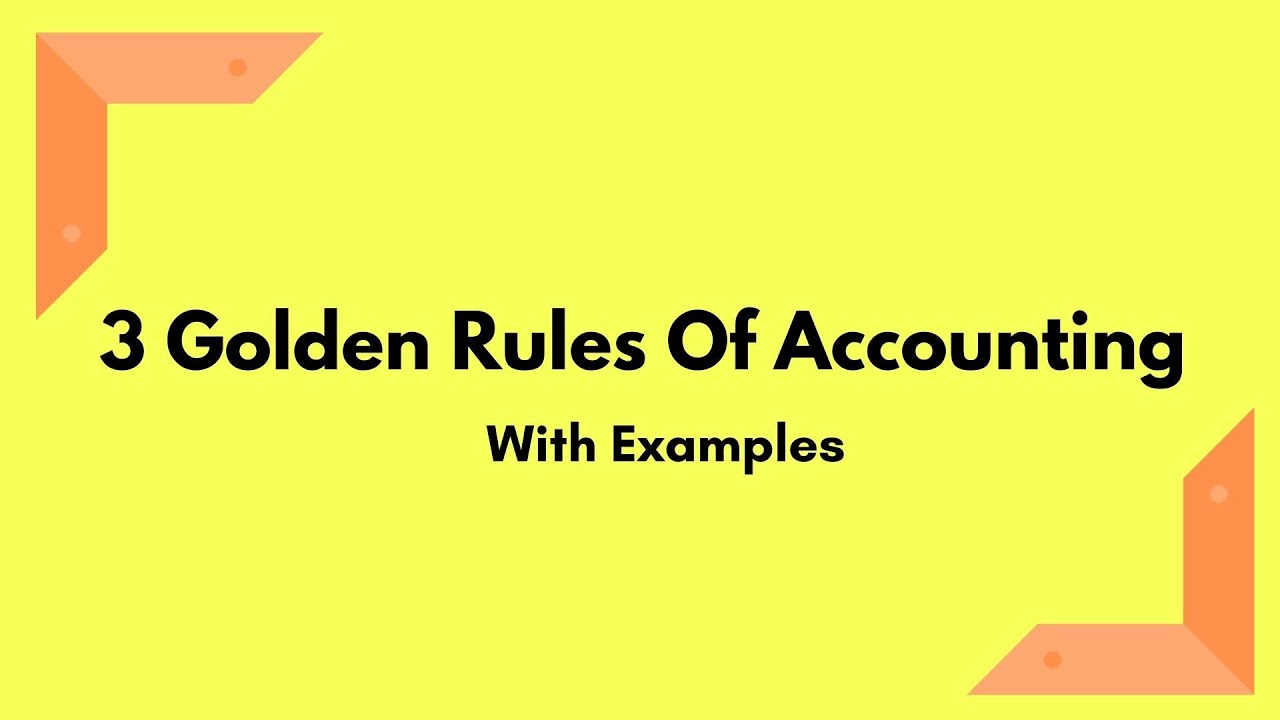 Golden Rules Of Accounts With Examples - YouTube