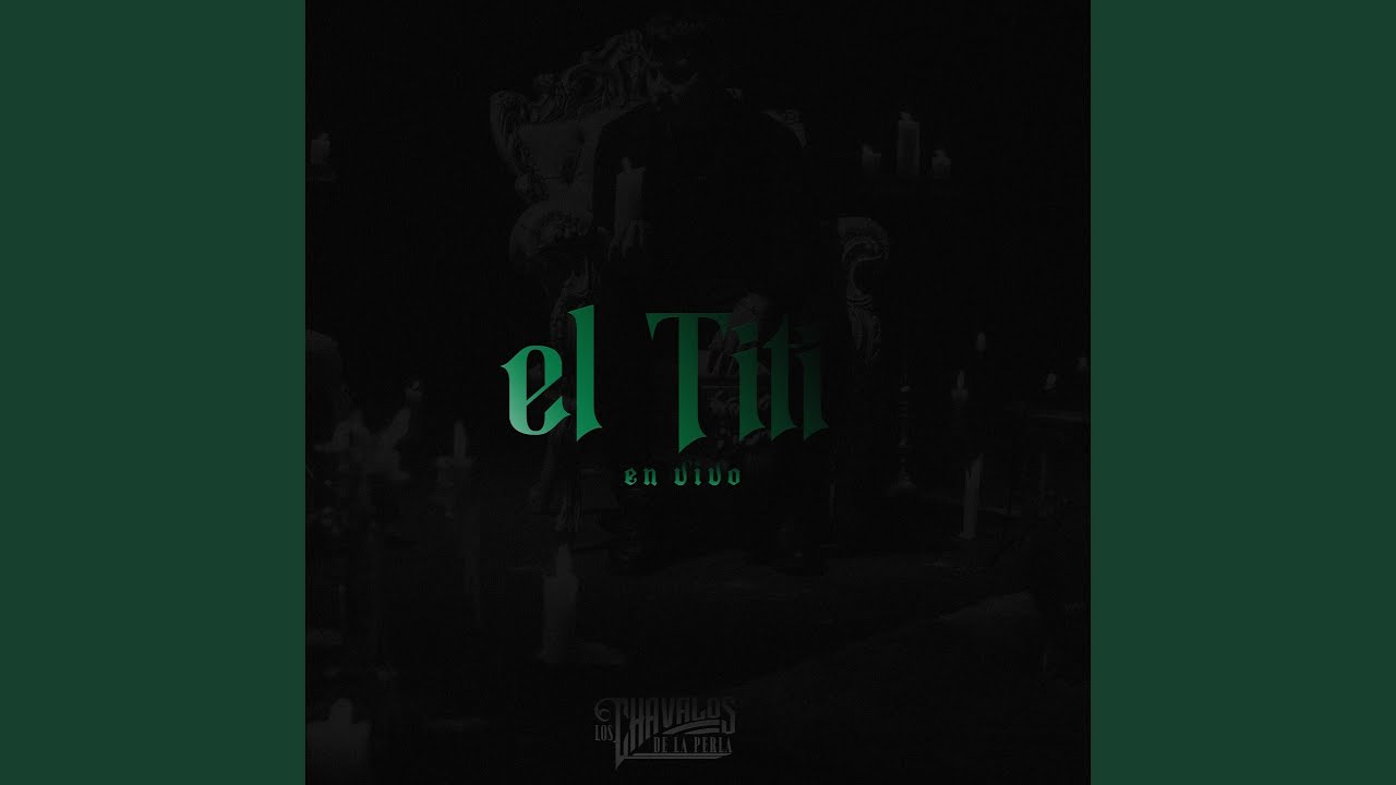 El Titi - YouTube