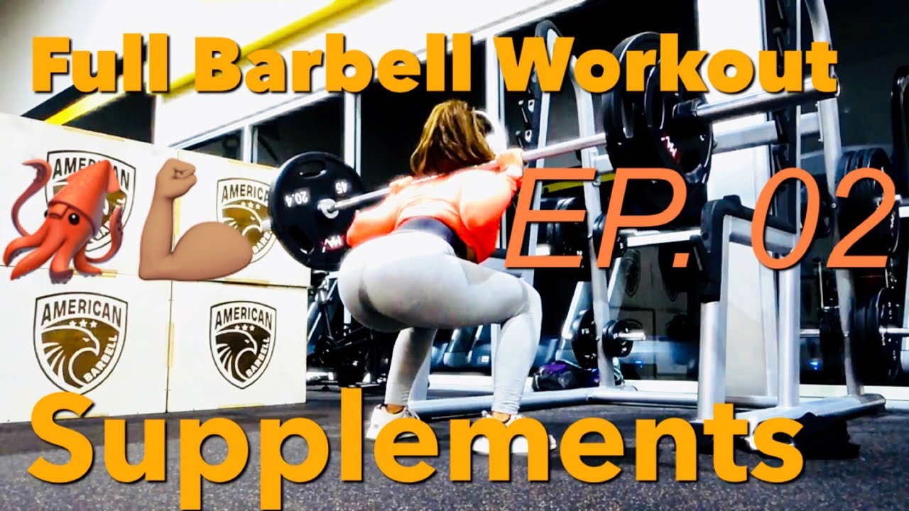 EP. 02: Barbell Leg Workout/Mexican Food/Supplements - YouTube