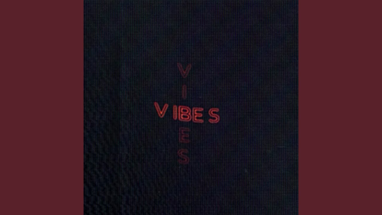 VIBES - YouTube