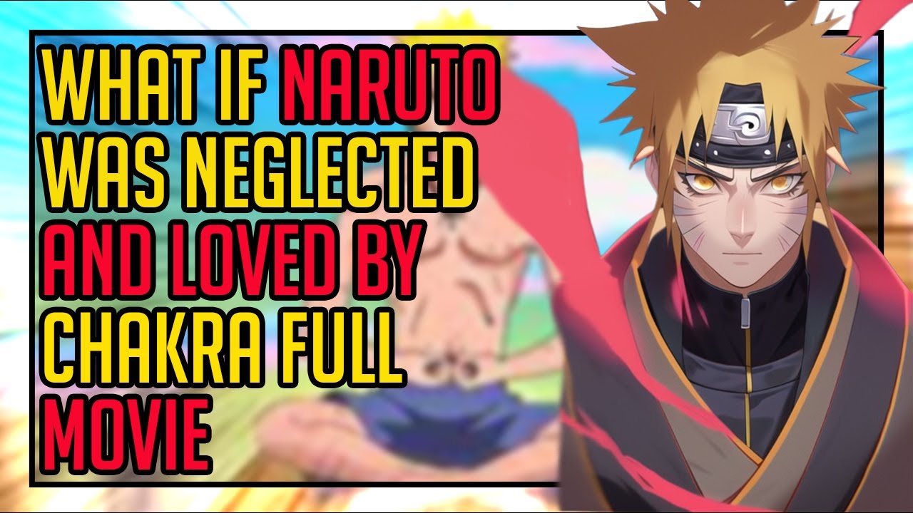 What if naruto was neglected and loved by chakra short movie - YouTube