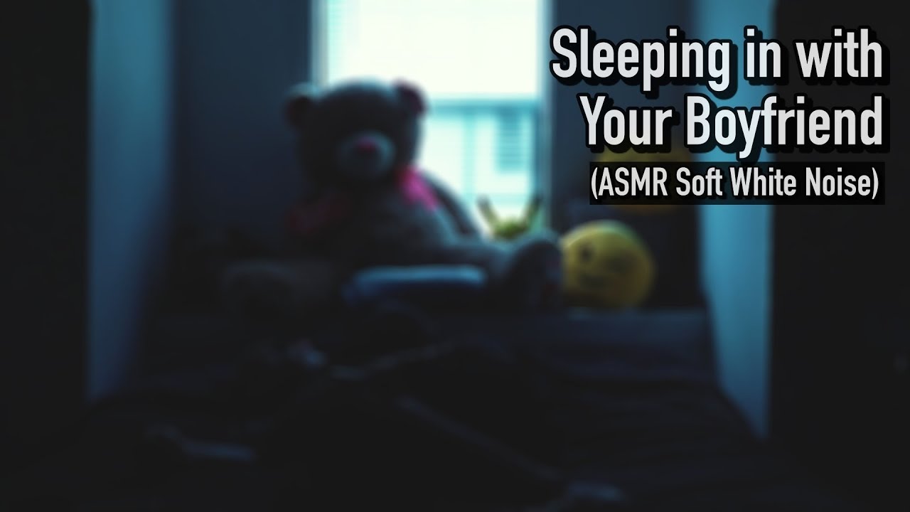 Sleeping In w/ Your Boyfriend ASMR - YouTube