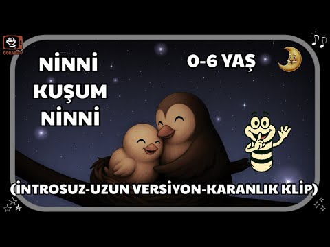 Ninni Kuşum Ninni – Uzun Versiyon | Bebek Uyku Ninnisi | @ÇorabiTv 