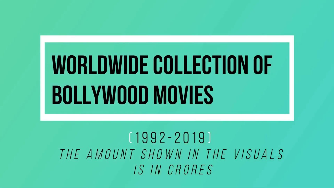Box office collection of Bollywood Movies (World-wide) l (1992-2019) l ...