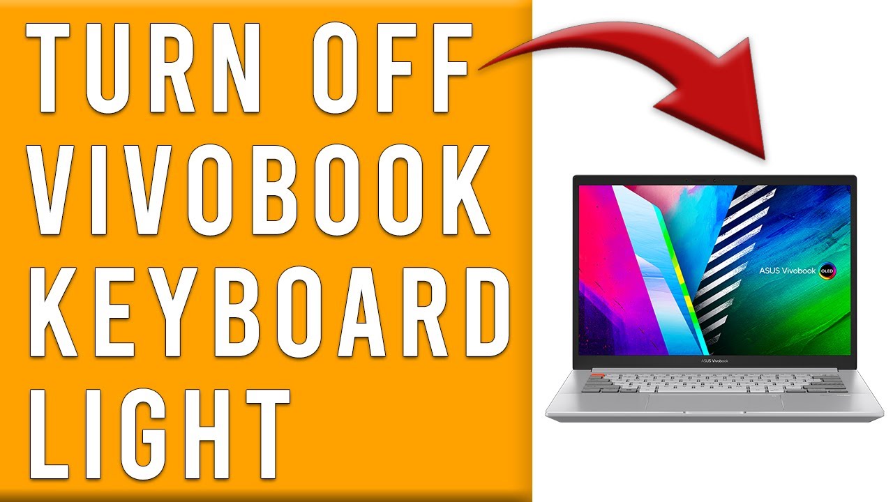 How To Turn Off Asus Vivobook Keyboard Light (How To Disable Asus ...