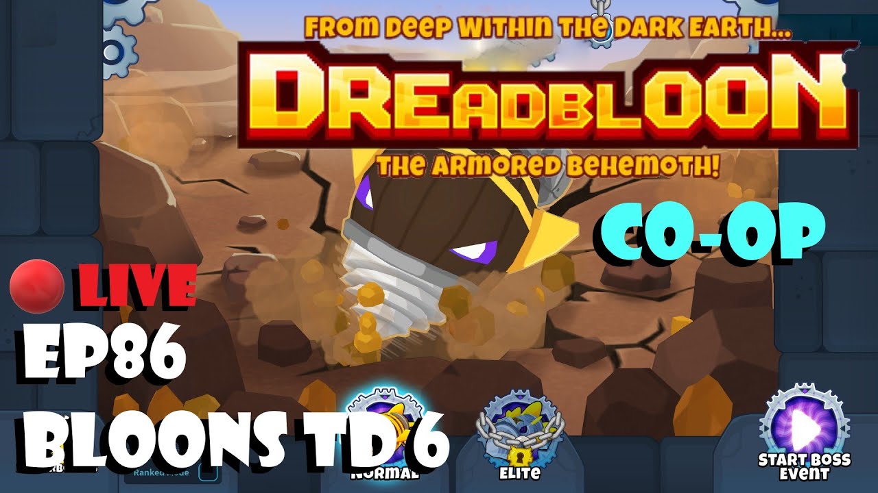 Bloons TD 6 Live Ep86 Co-Op Dread Bloon The Armored Behemoth - YouTube
