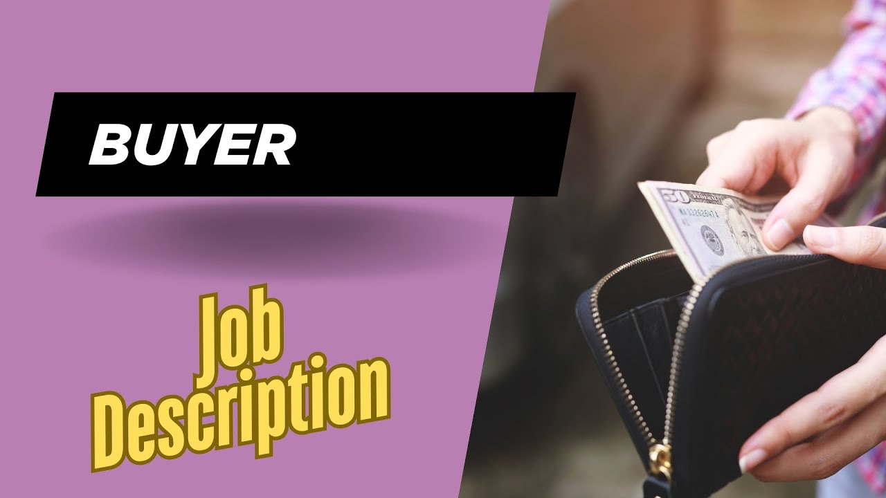 Job description of Buyer - Role, Responsibilities & Skills - YouTube