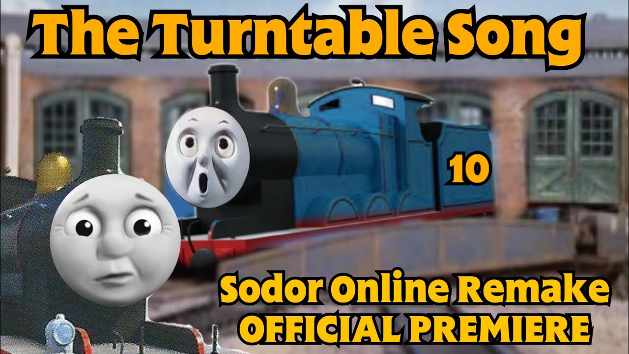 The Turntable Song Remake Sodor Online (OFFICIAL PREMIERE) (1.11K ...