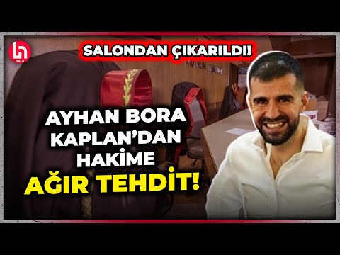 Ayhan Bora Kaplan 68 yıl hapis cezası sonrası mahkeme hakimini böyle tehdit etti!