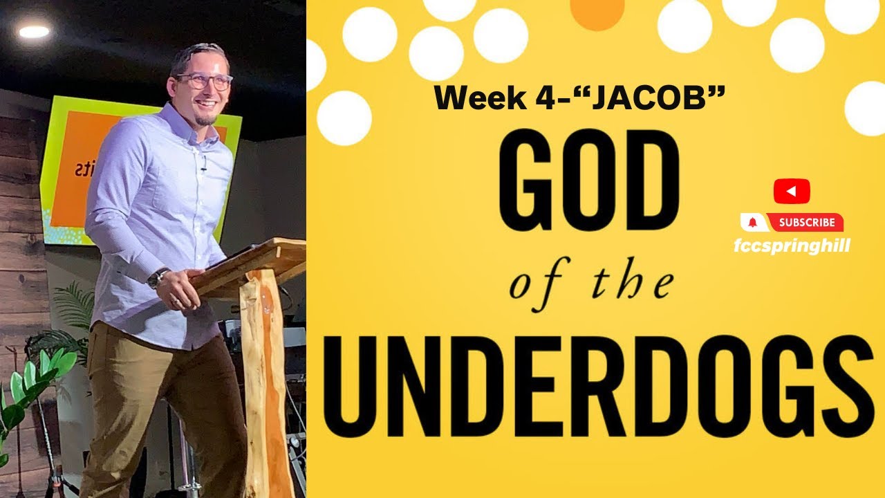 SERIES: God of the Underdogs - Week 4 - “Jacob” . Pastor Todd Sloan ...