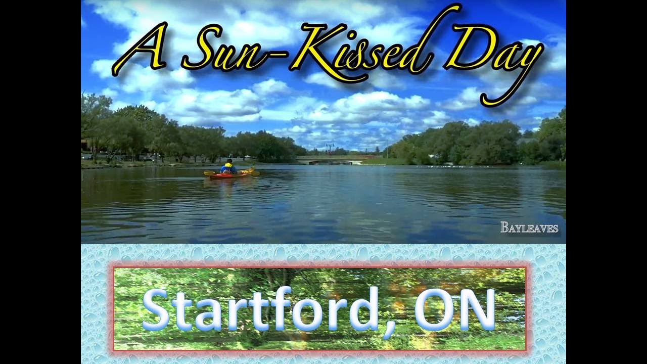 A Sun-Kissed Day -Stratford, ON - YouTube