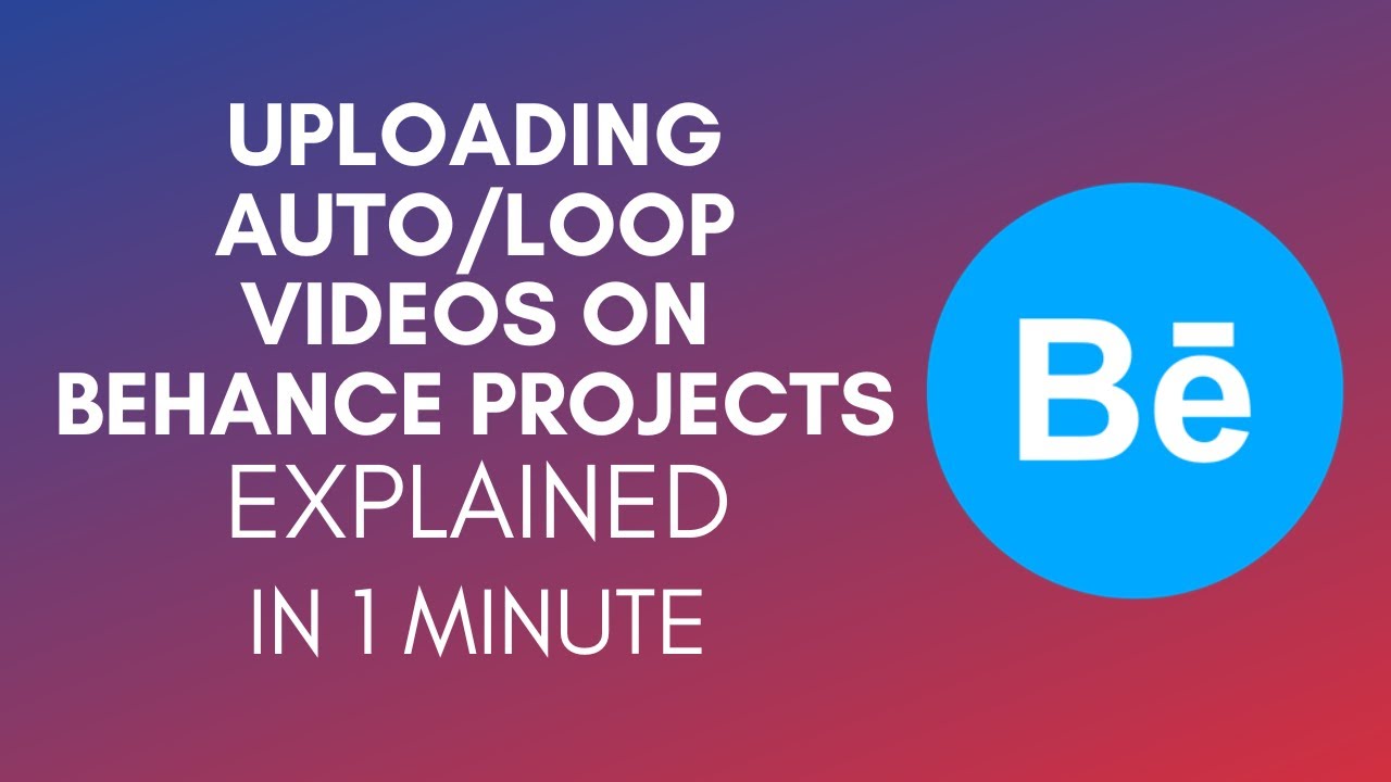How To Upload Auto/Loop Videos On Behance Projects? - YouTube
