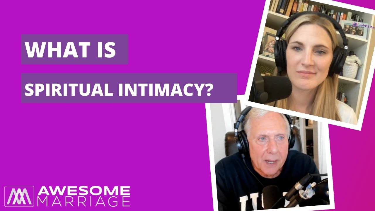 What is Spiritual Intimacy? - YouTube