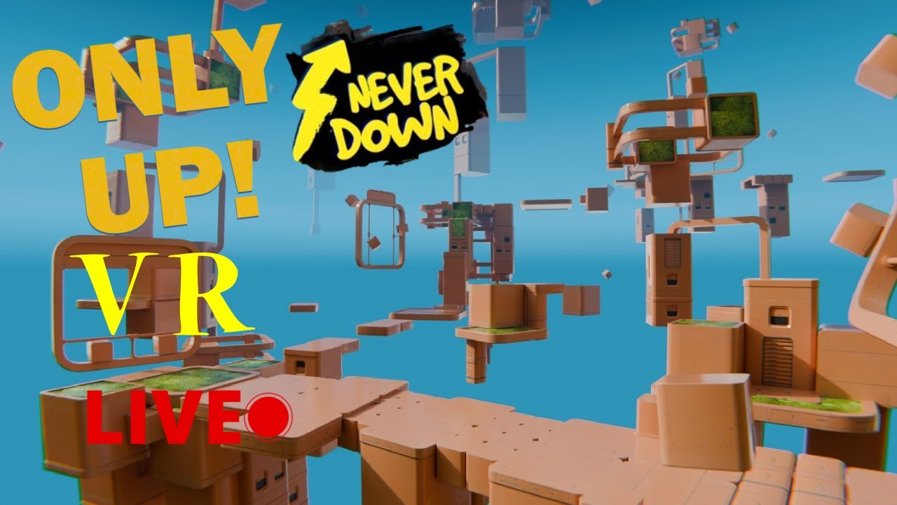 Playing ONLY UP VR live! (Never Down) - YouTube