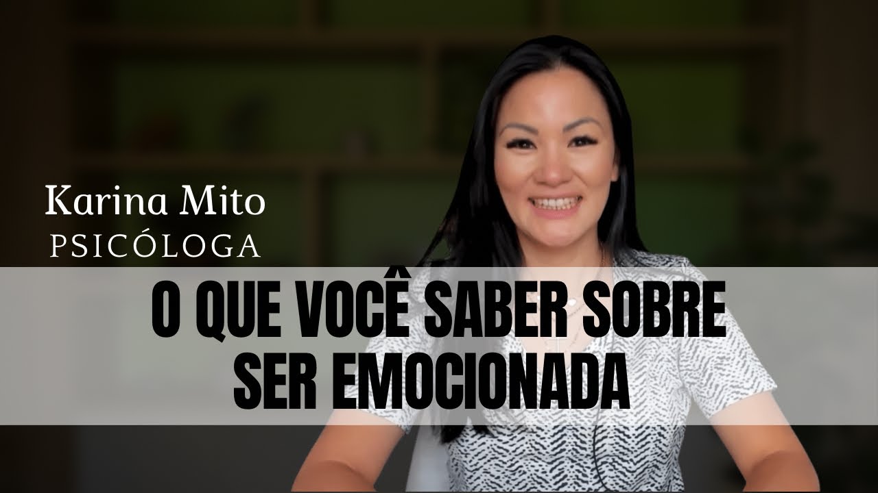 O QUE VOCE PRECISA SABER SOBRE SER EMOCIONADA - YouTube