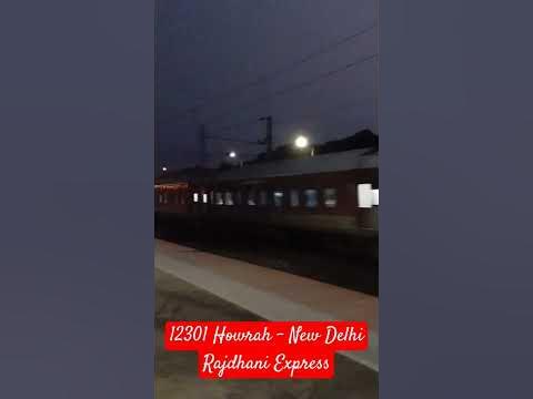 12301 Howrah - New Delhi Rajdhani Express #indianrailways #highspeedjourney #rajdhaniexpress ...