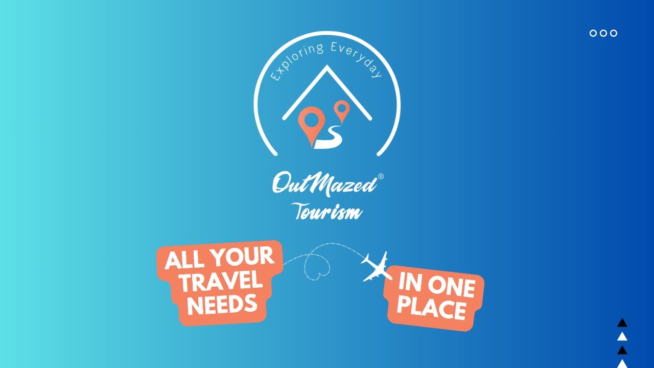 Get All Your Travel Needs In One Place | OutMazed® Tourism - YouTube