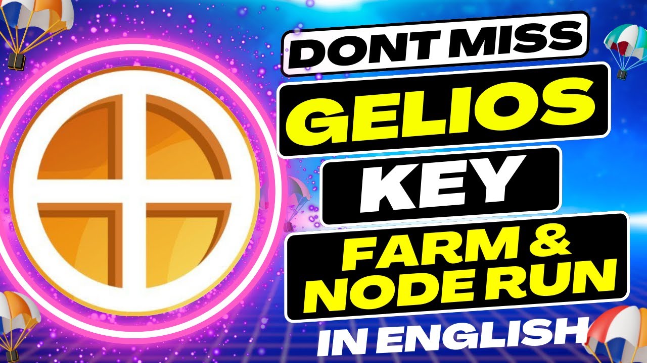Gelios Airdrop Guide | Gelios Key Farm Node Run Airdrop Ending soon in ...