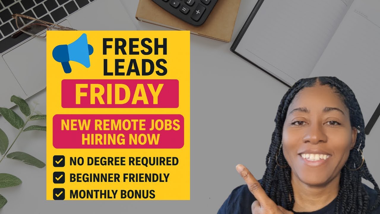 Fresh Leads Friday: 6 Remote Jobs Hiring Now | No Degree, Paid Training ...