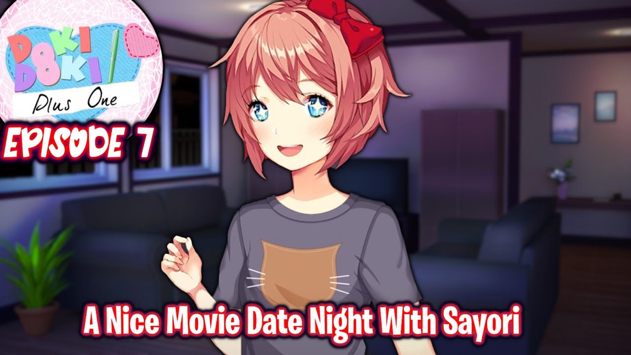 A Nice Movie Date Night With Sayori!!!!(Episode 7)(DDLC Plus One MOD ...