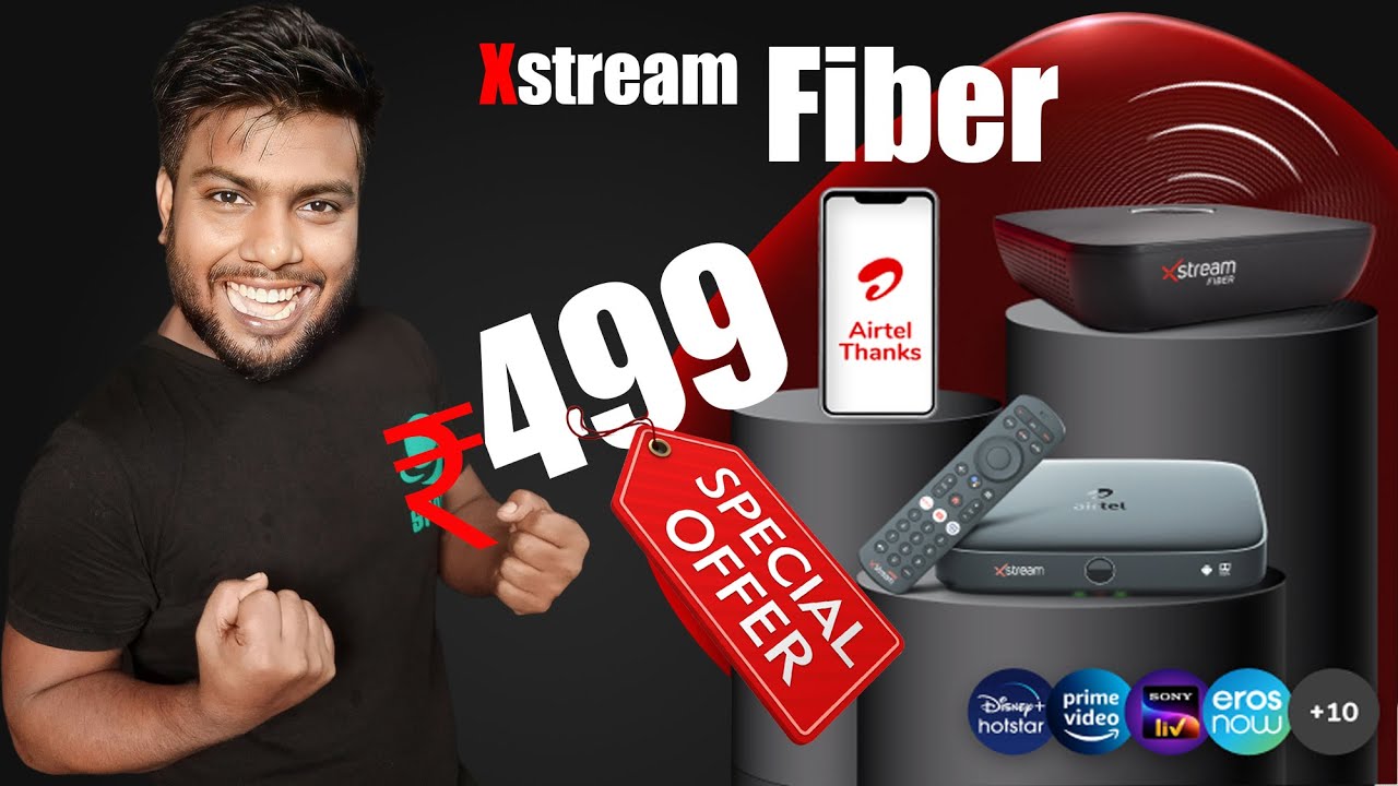 Get Airtel Xstream Fiber at ₹499 with FREE Router and Installation ...