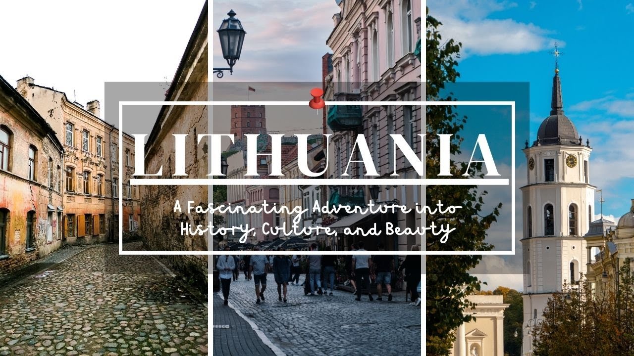 Lithuania Unveiling the Treasures of History, Culture, and Cuisine # ...