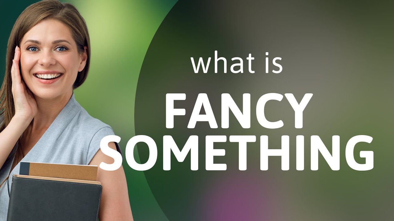 Fancy Something: Mastering English Phrases - YouTube