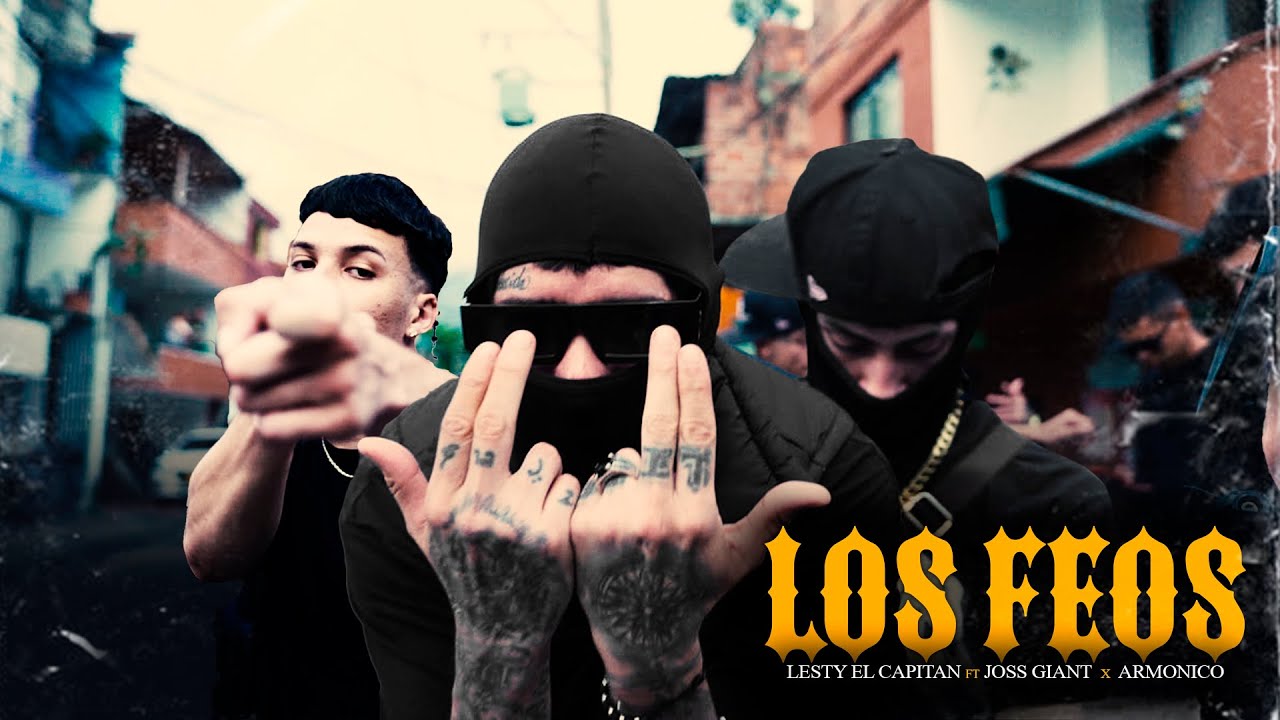 Lesty El Capitan ft. Joss Giant, Armonico - Los Feos (Official Video ...
