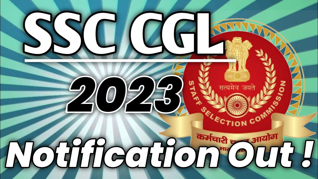 SSC CGL 2023 Notification Out!! - YouTube