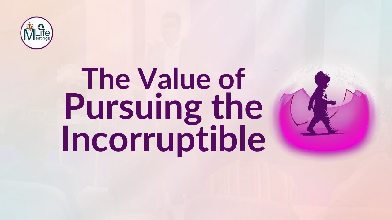 The Value of Pursuing the Incorruptible || Life Meeting || March 2nd ...
