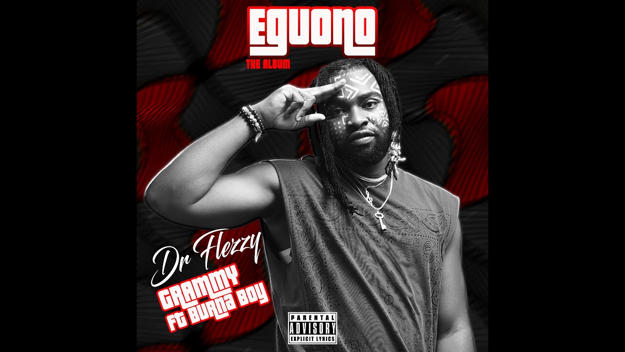 Dr.Flezzy Grammy Feat Burna Boy [Official Lyrics Video & Audio ...